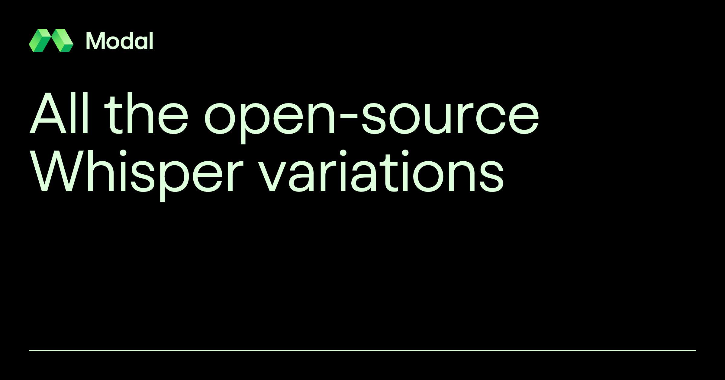 All the open-source Whisper variations | Modal Blog