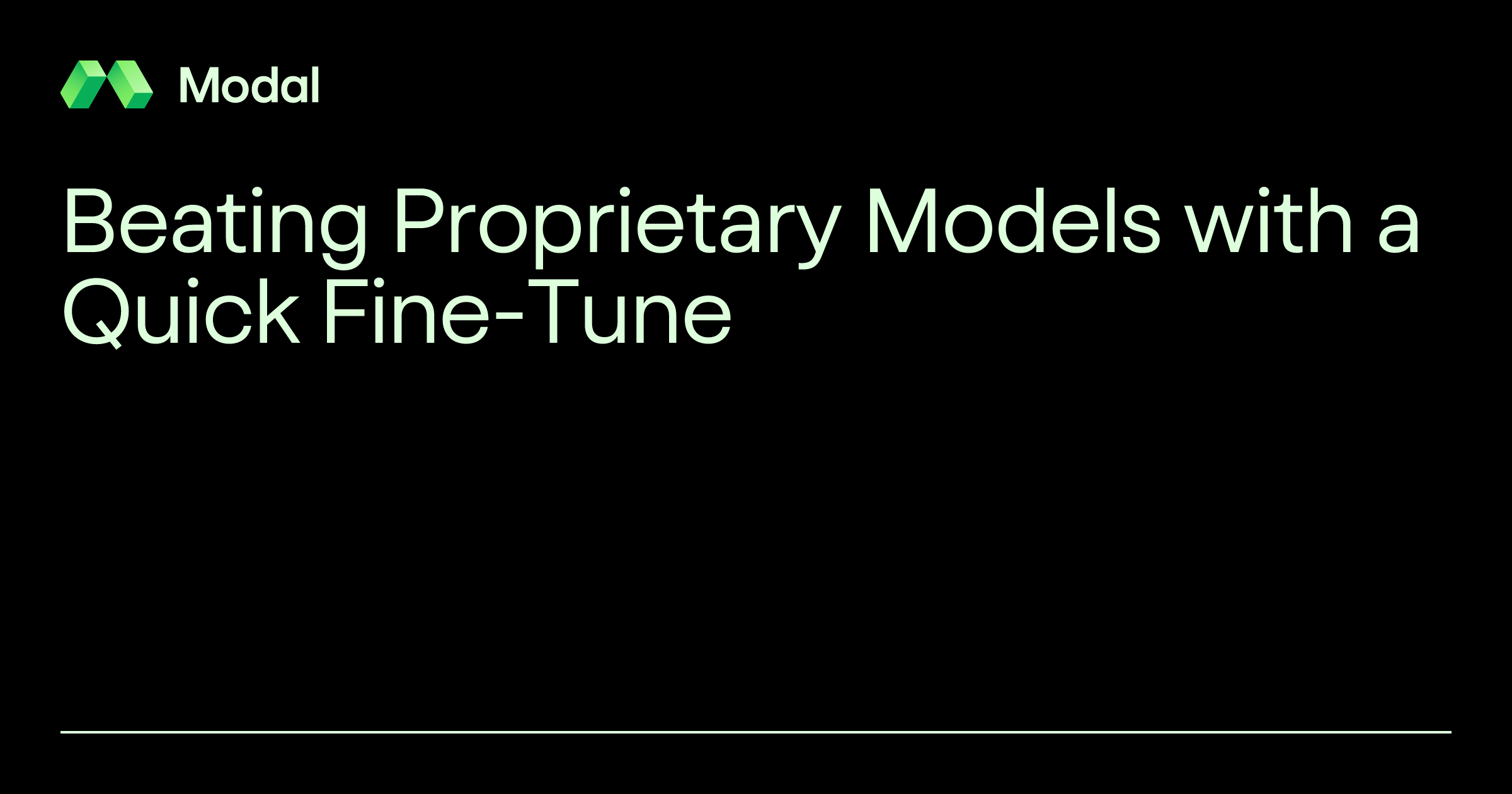 Beating Proprietary Models with a Quick Fine-Tune | Modal Blog