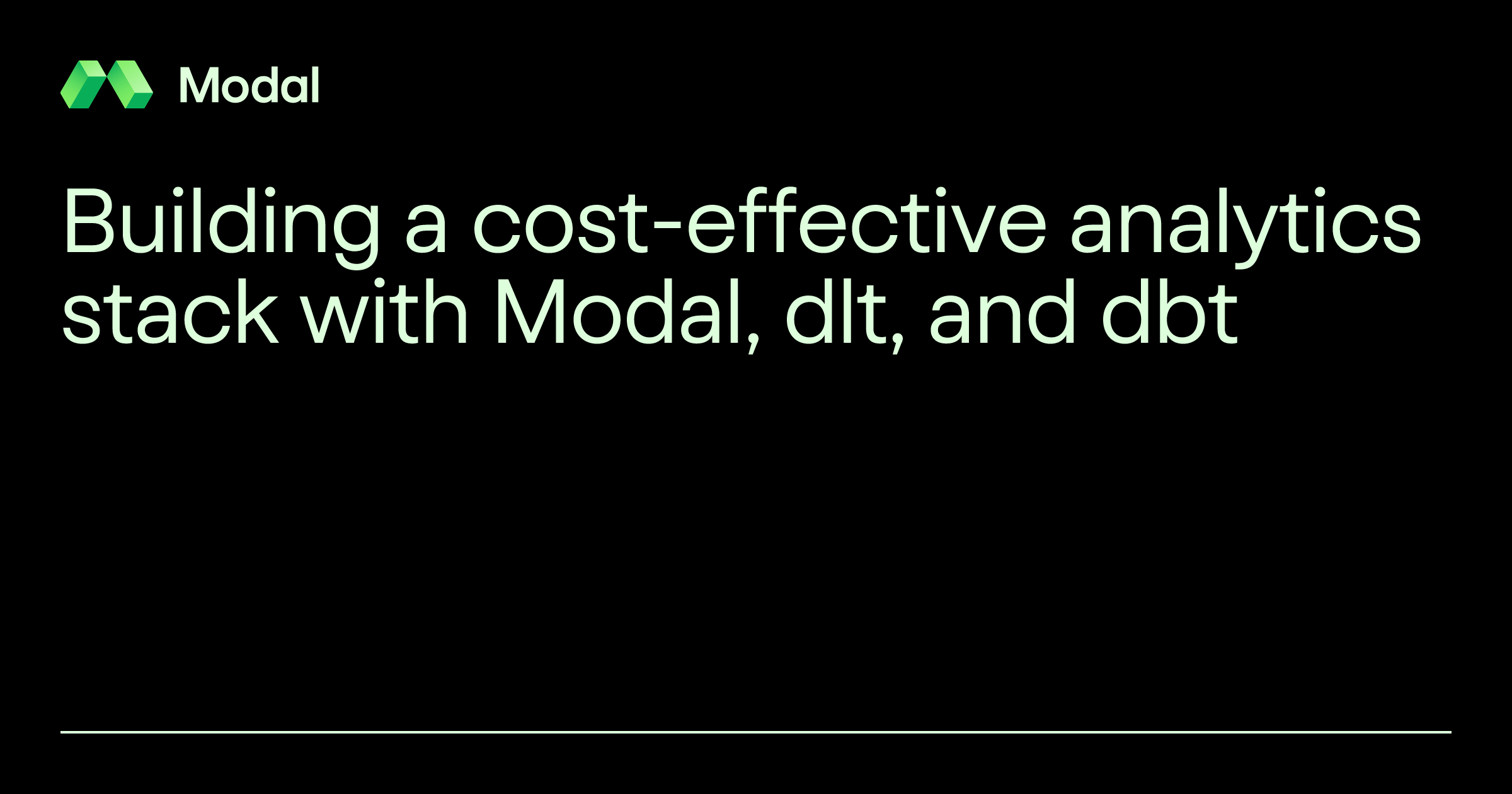 Building a cost-effective analytics stack with Modal, dlt, and dbt