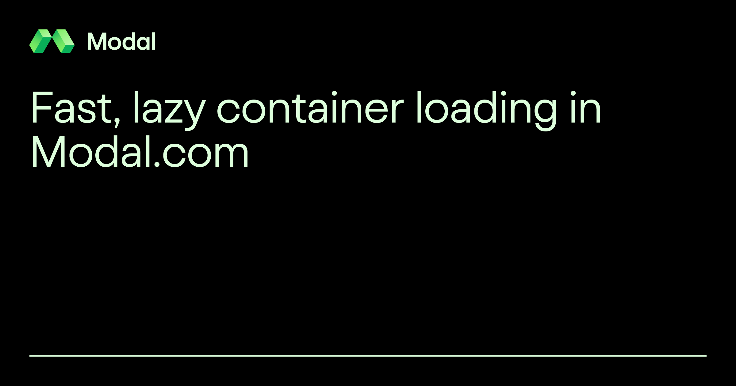 Fast, lazy container loading in Modal.com | Modal Blog
