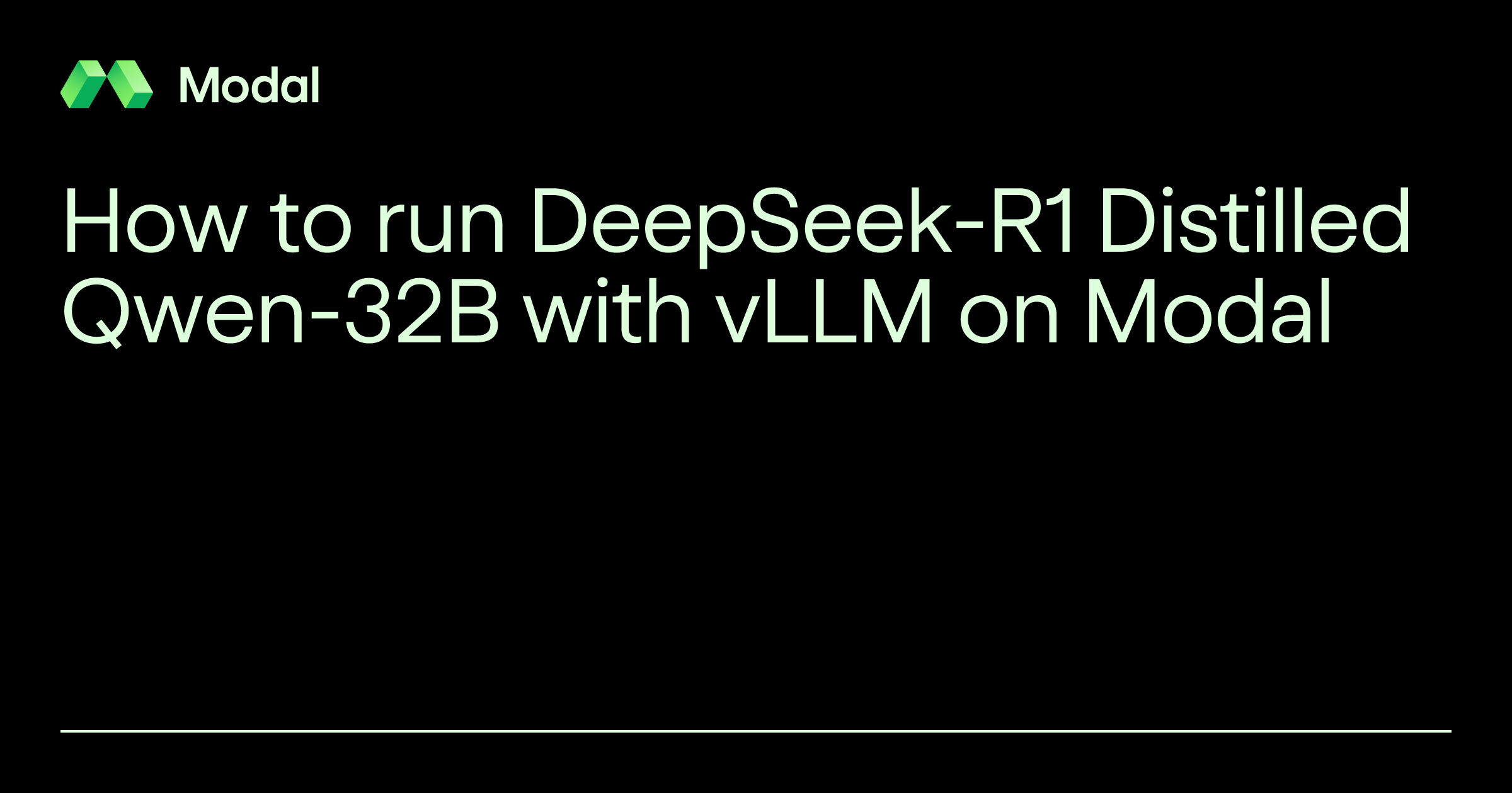 How to run DeepSeek-R1 Distilled Qwen-32B with vLLM on Modal | Modal Blog