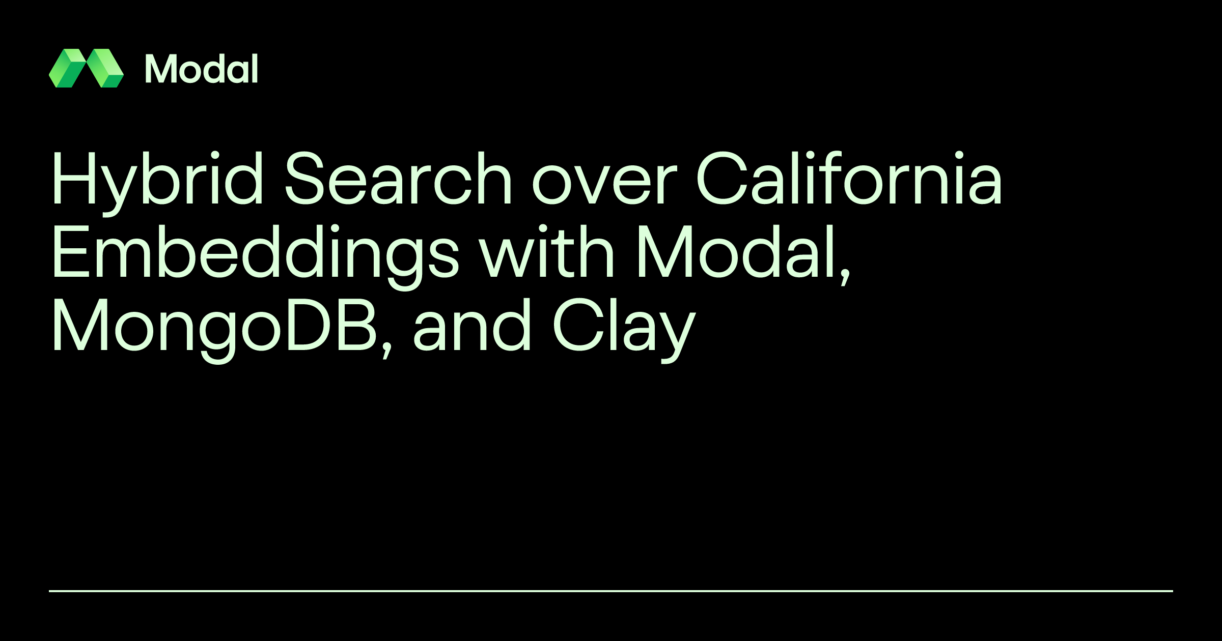 Hybrid Search over California Embeddings with Modal, MongoDB, and Clay | Modal Blog