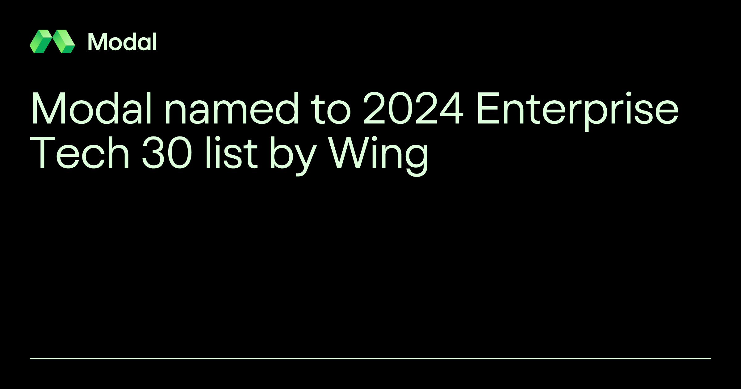 Modal named to 2024 Enterprise Tech 30 list by Wing | Modal Blog