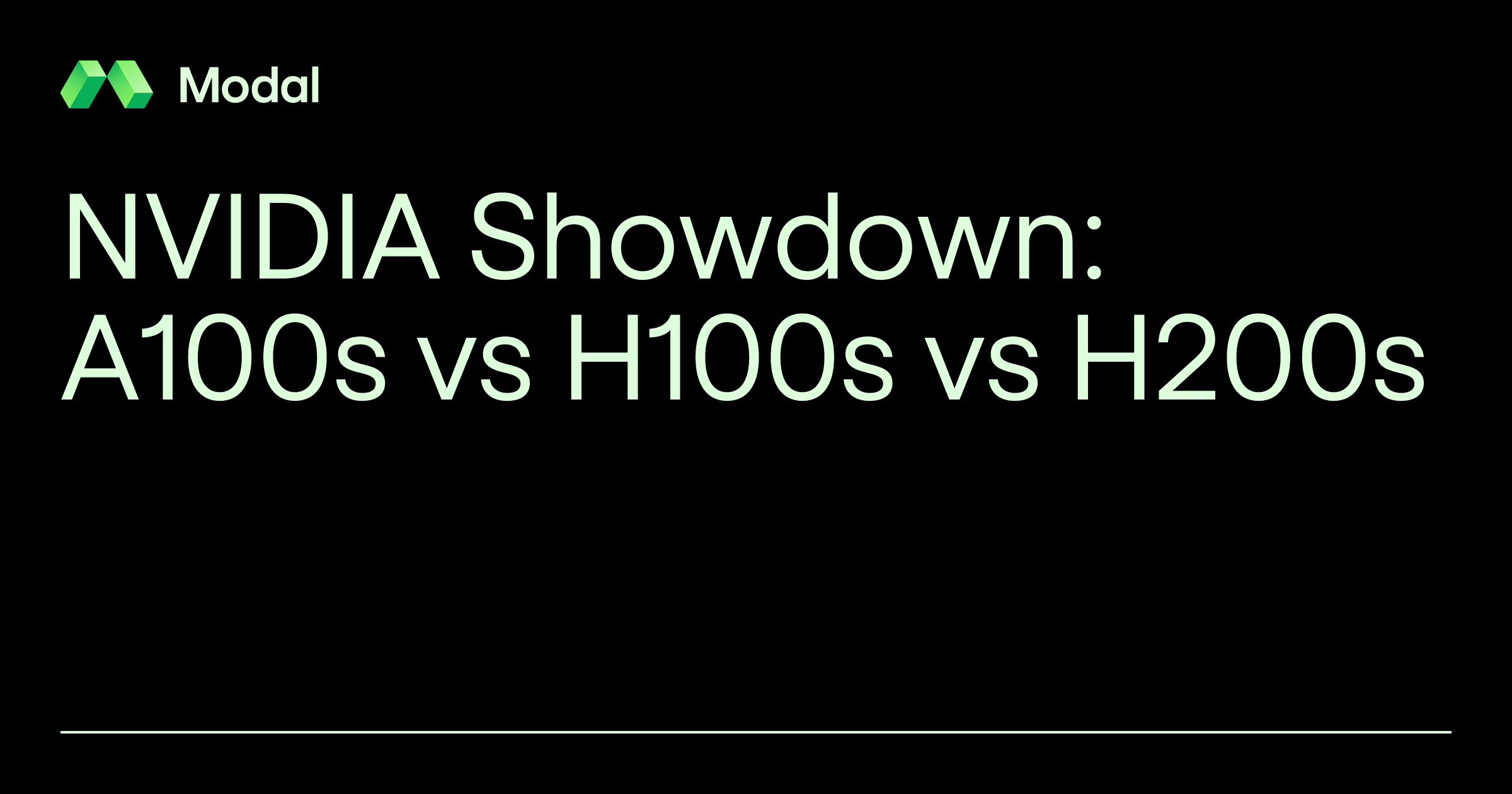NVIDIA Showdown: A100s vs H100s vs H200s | Modal Blog