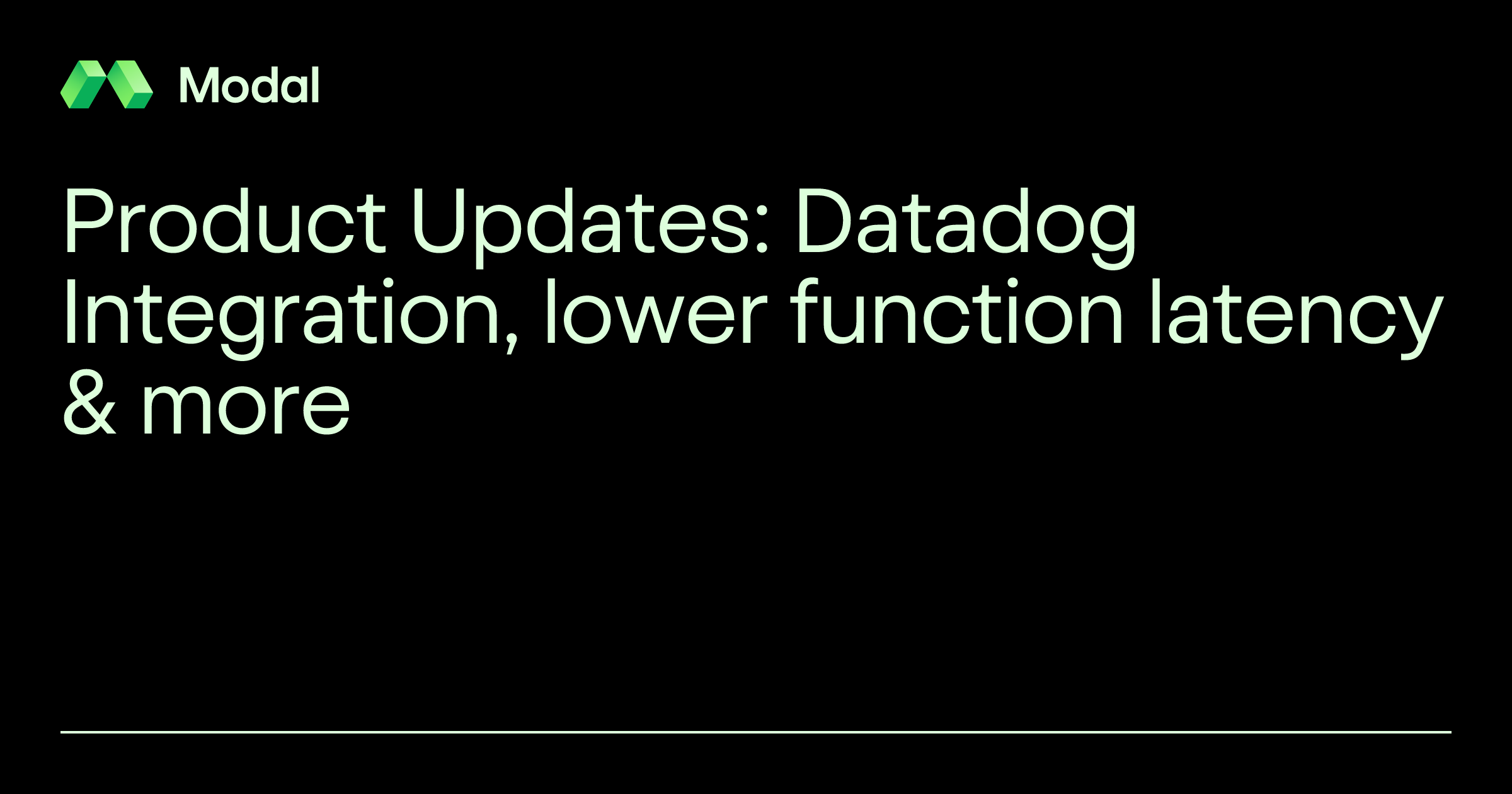 Product Updates: Datadog Integration, lower function latency & more ...