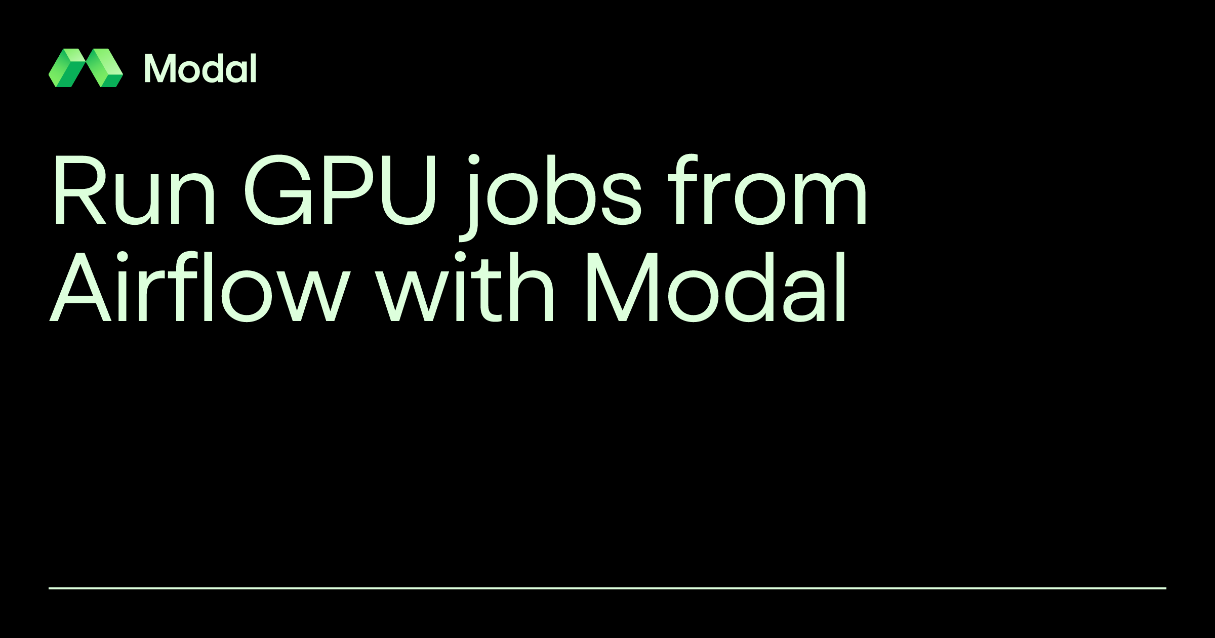 Run GPU jobs from Airflow with Modal | Modal Blog