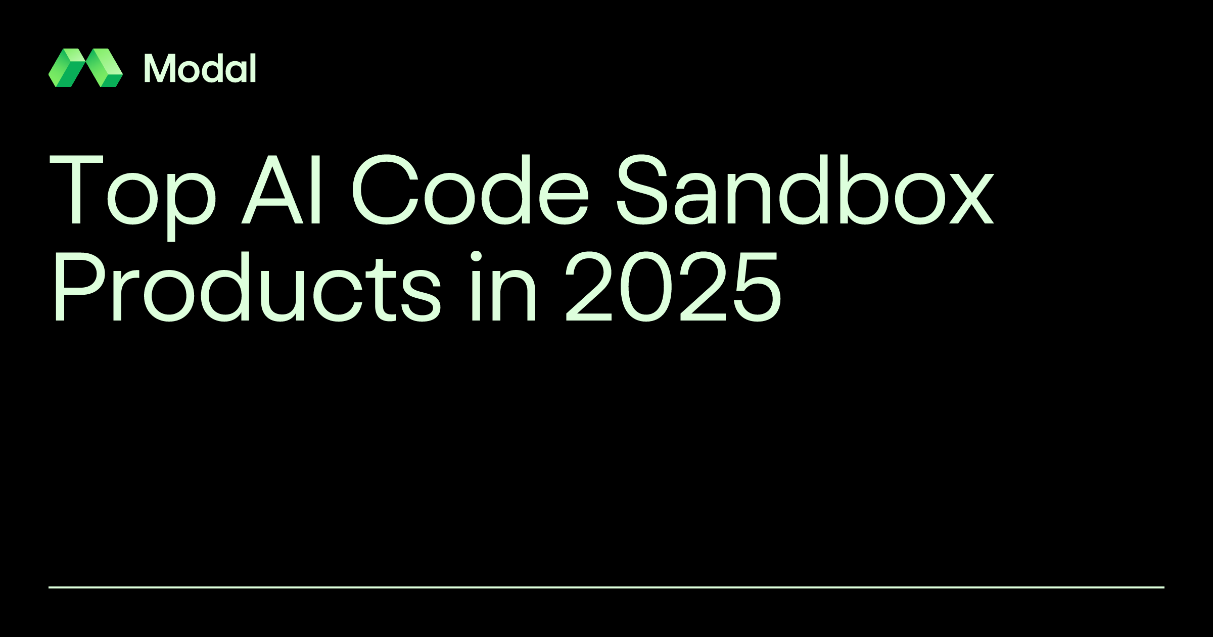 Top AI Code Sandbox Products in 2025 | Modal Blog