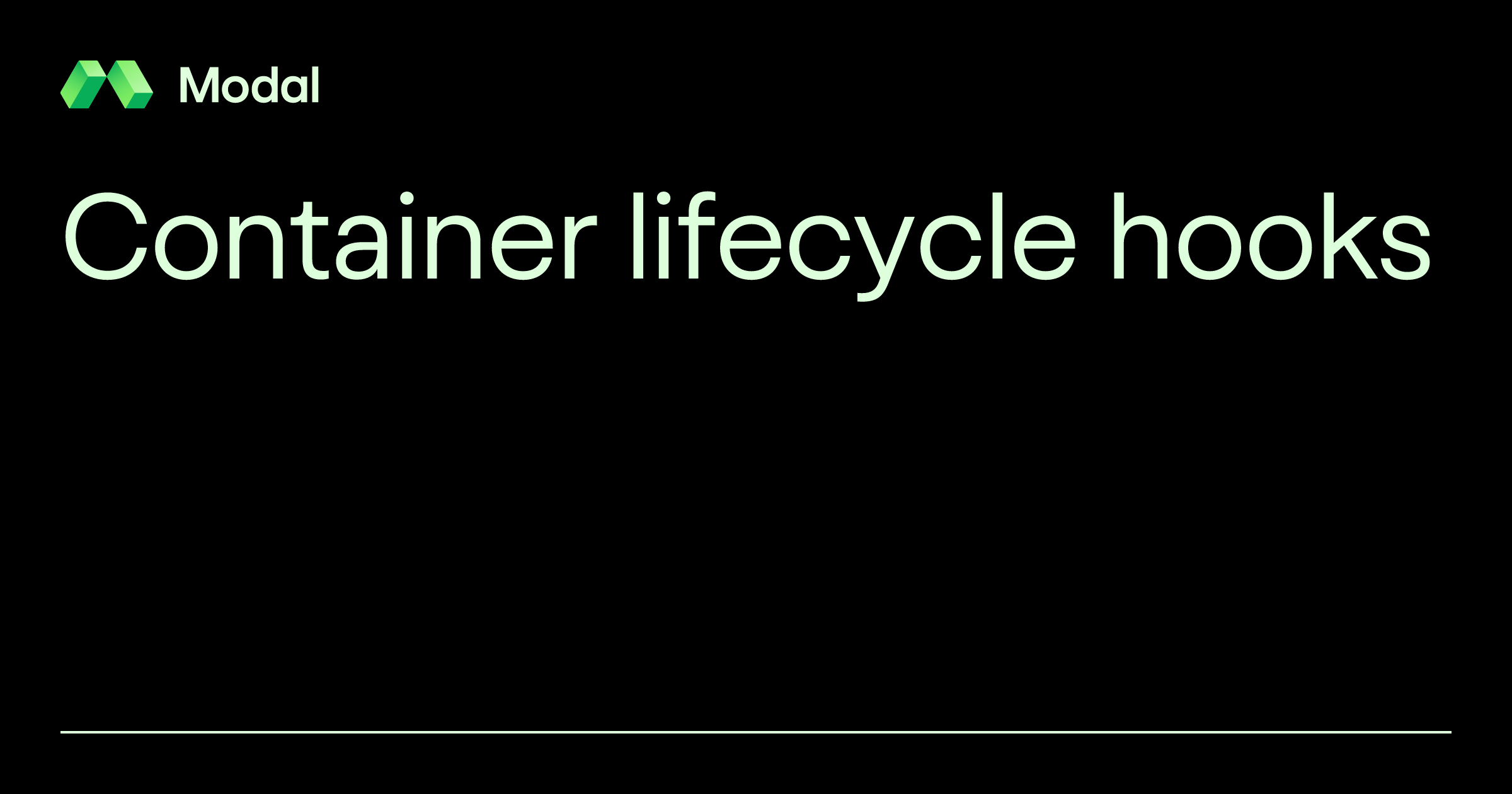 Container lifecycle hooks | Modal Docs