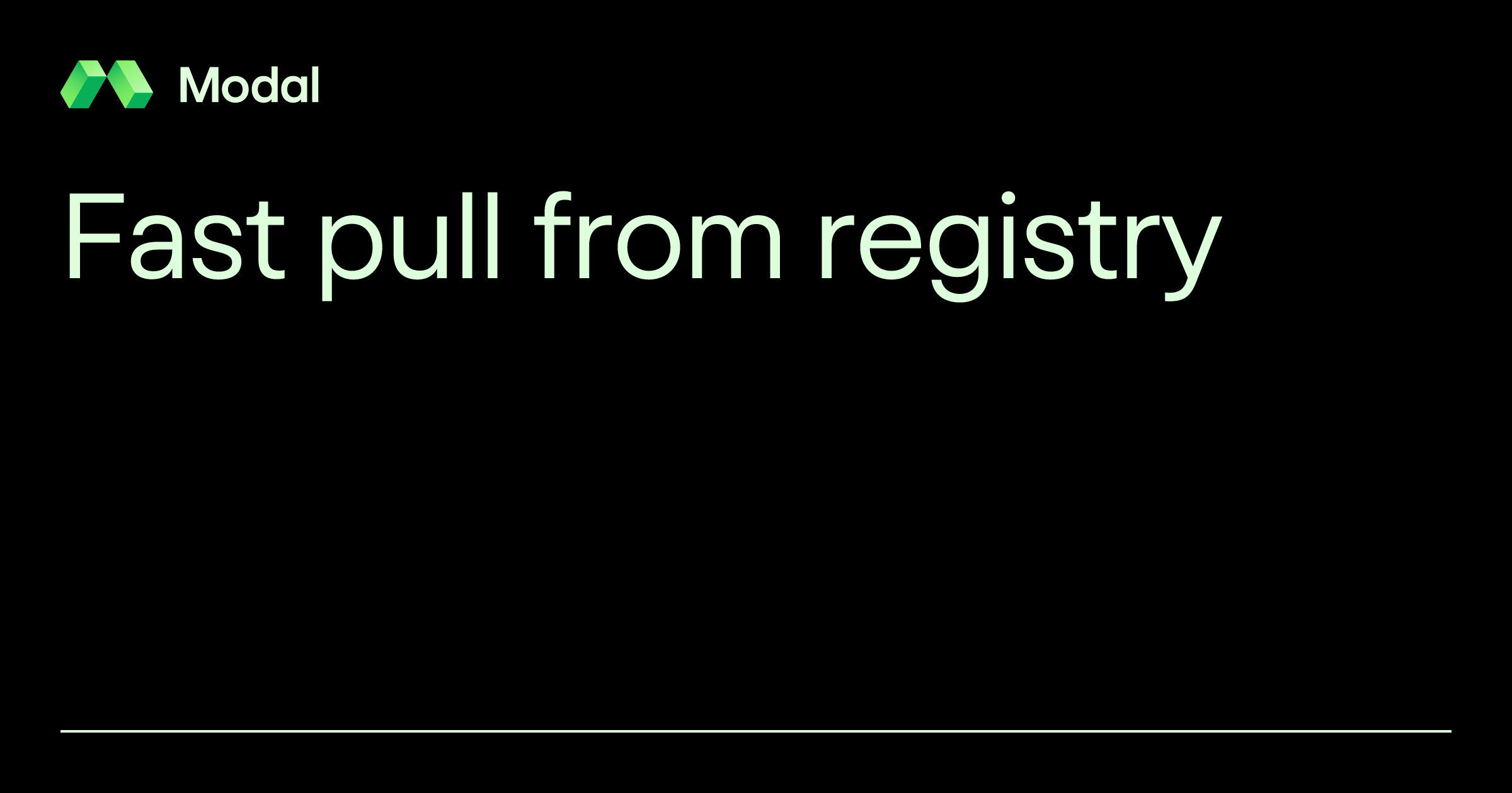 Fast pull from registry | Modal Docs