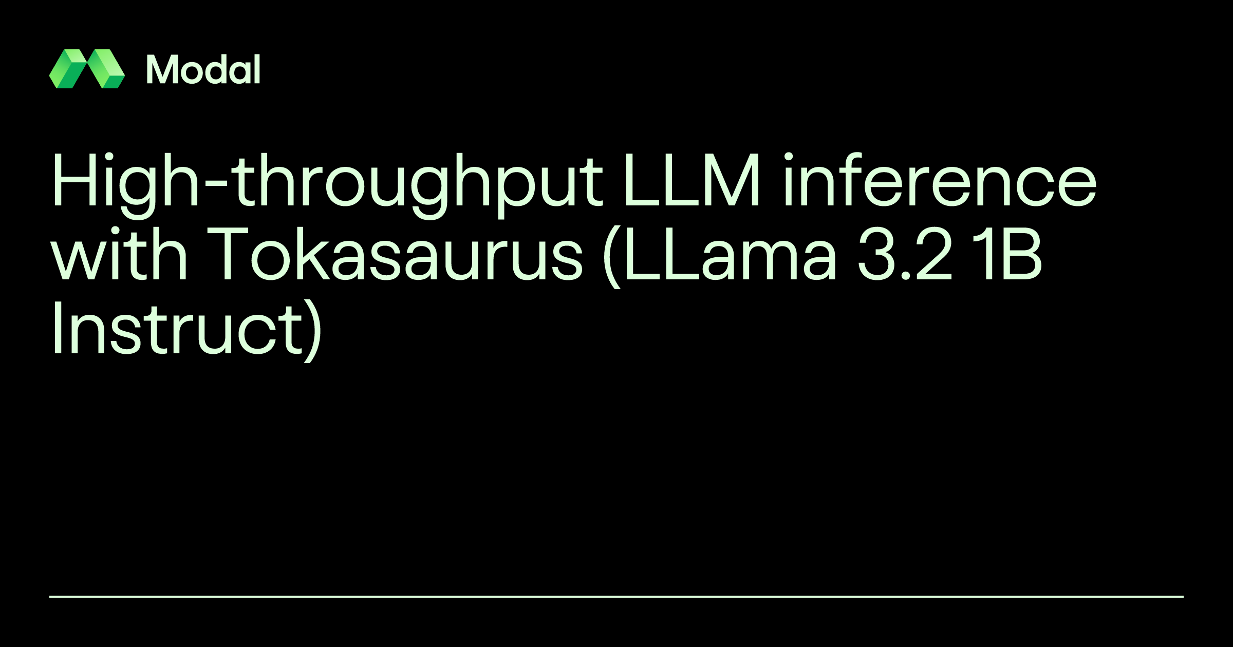 High-throughput LLM inference with Tokasaurus (LLama 3.2 1B Instruct) | Modal Docs