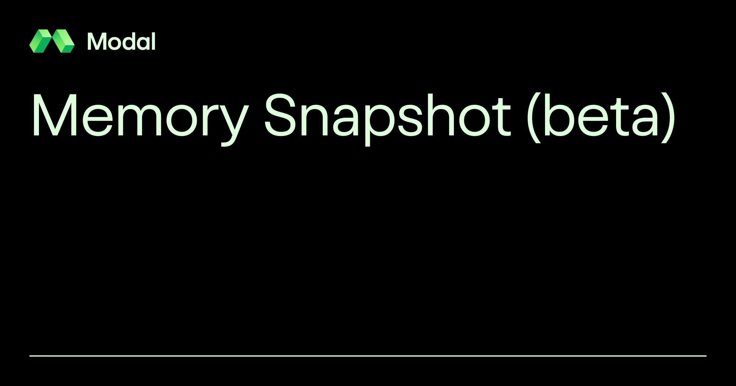 Memory Snapshot (beta) | Modal Docs