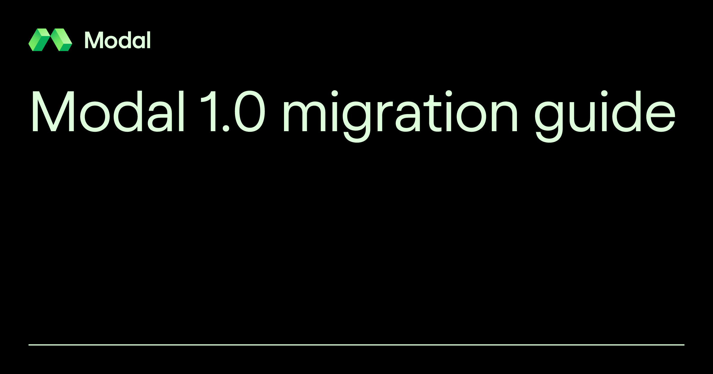 Modal 1.0 migration guide | Modal Docs