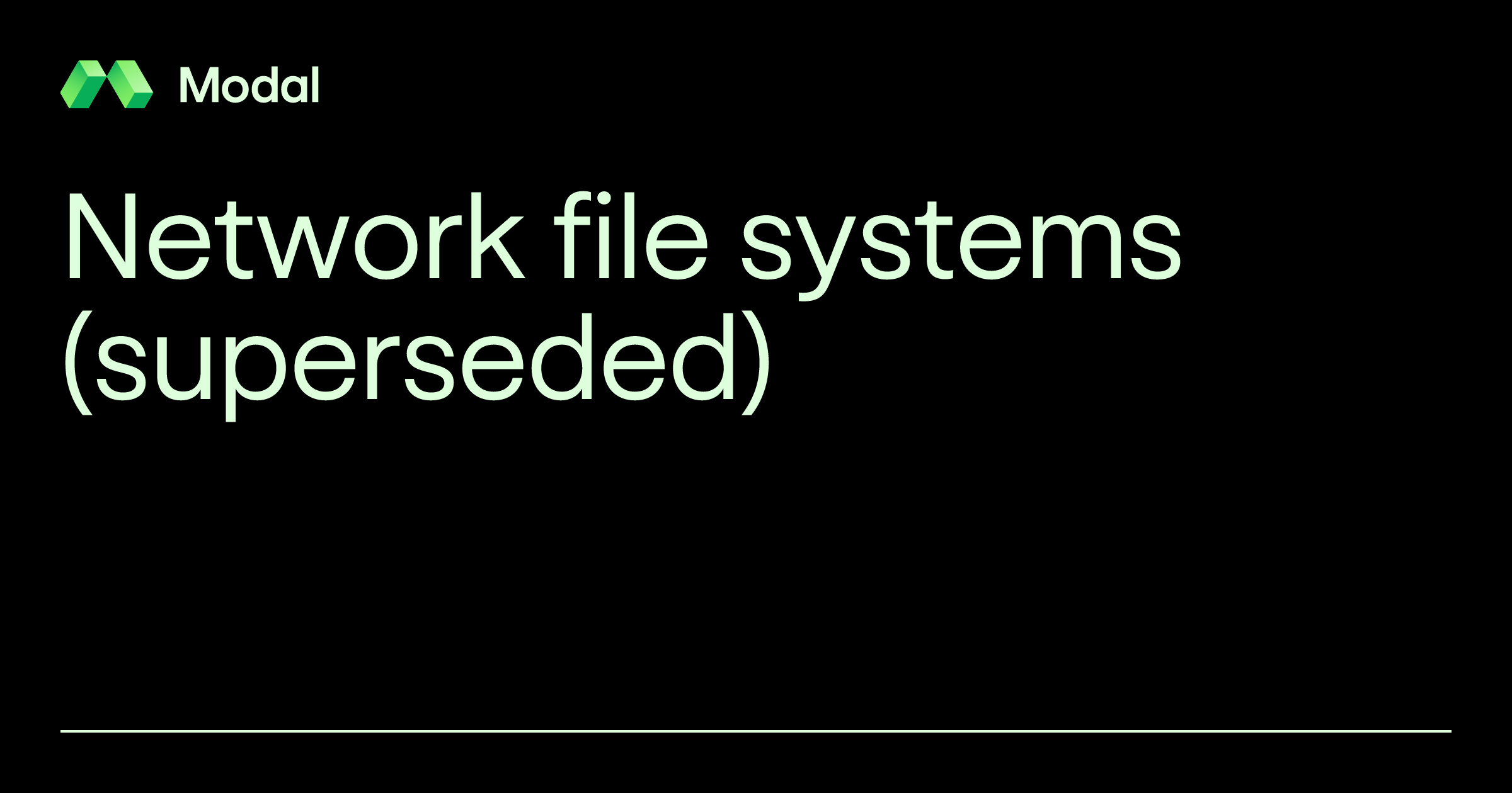 Network file systems (superseded) | Modal Docs