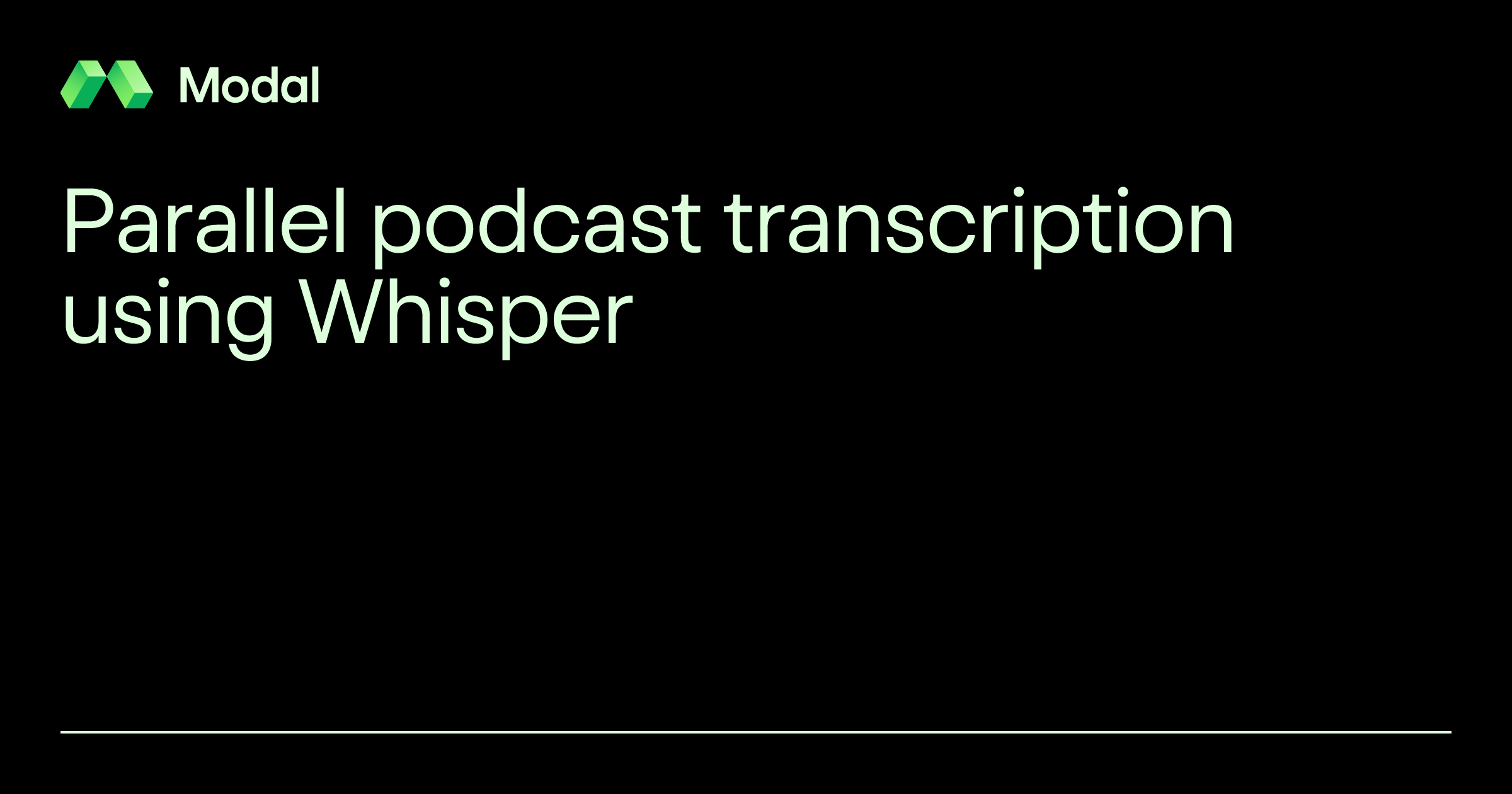 Parallel podcast transcription using Whisper | Modal Docs