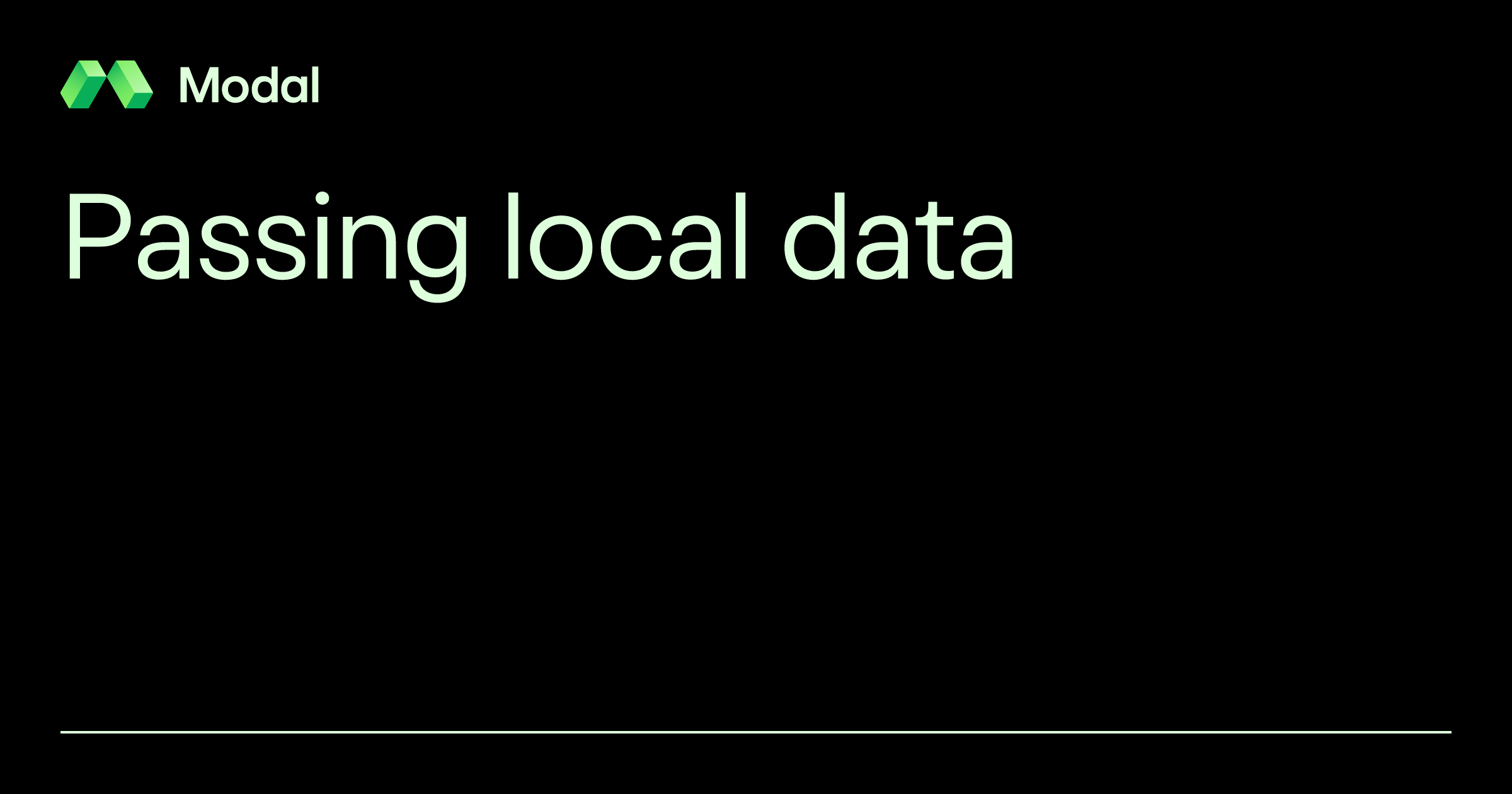 Passing local data | Modal Docs