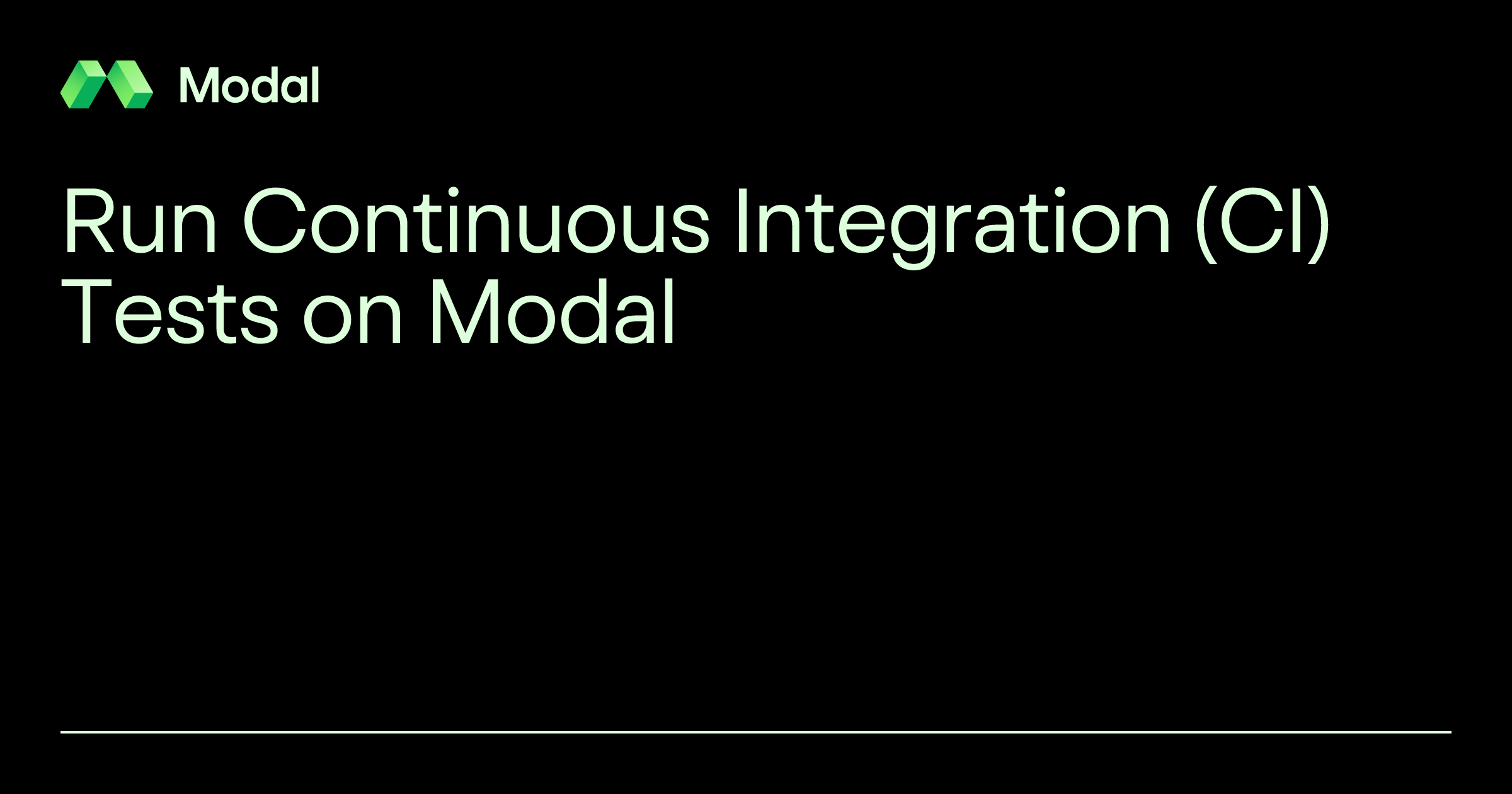 Run Continuous Integration (CI) Tests on Modal | Modal Docs