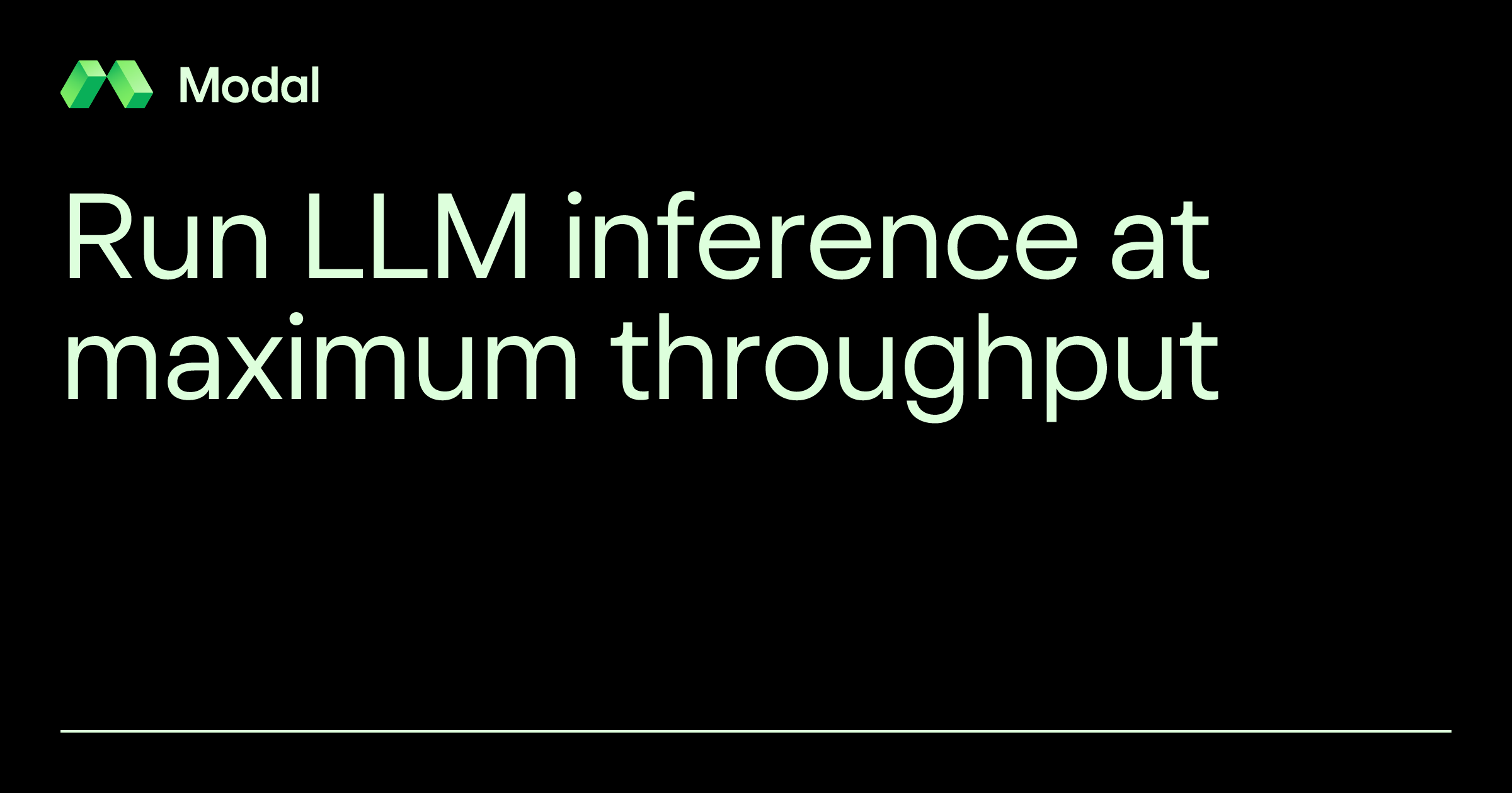 Run LLM inference at maximum throughput | Modal Docs