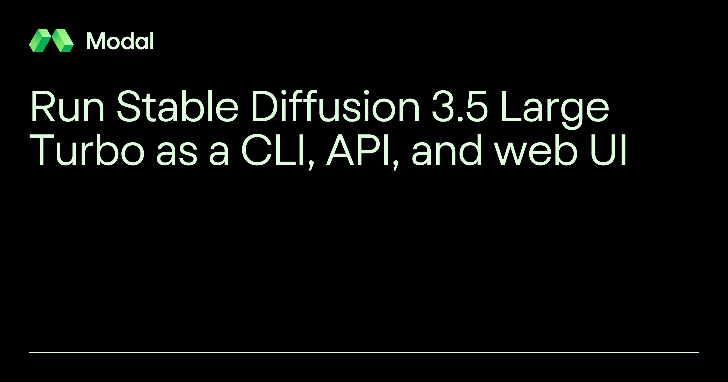 Run Stable Diffusion 3.5 Large Turbo as a CLI, API, and web UI | Modal Docs