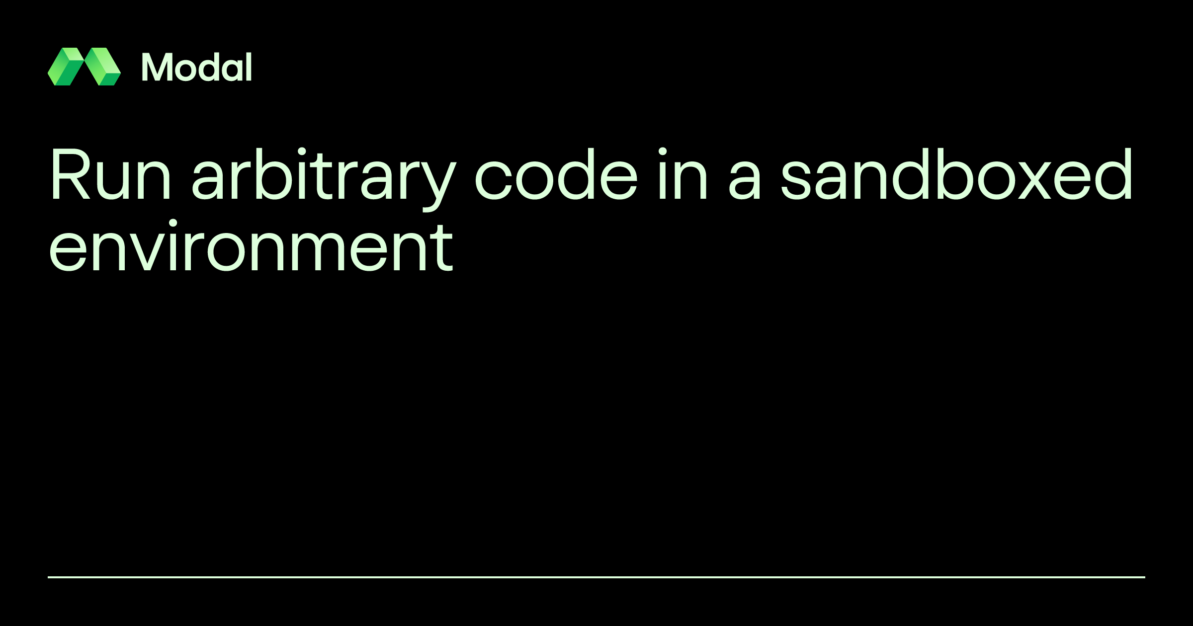 Run arbitrary code in a sandboxed environment | Modal Docs