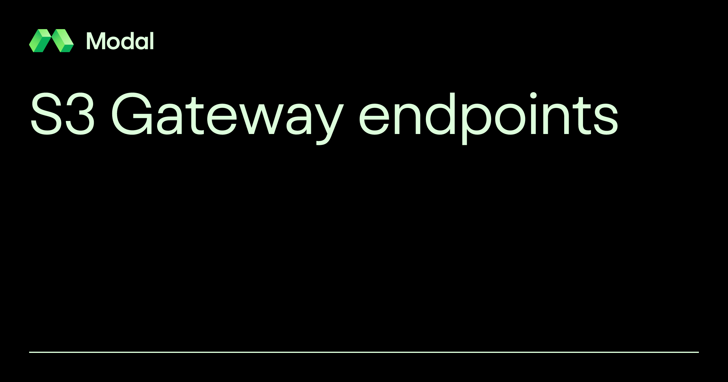 S3 Gateway endpoints | Modal Docs