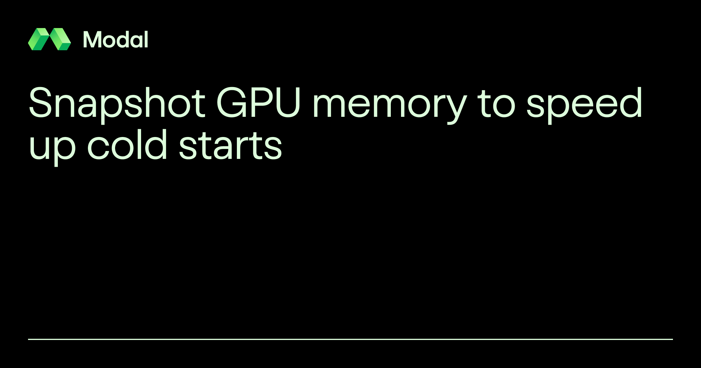 Snapshot GPU memory to speed up cold starts | Modal Docs