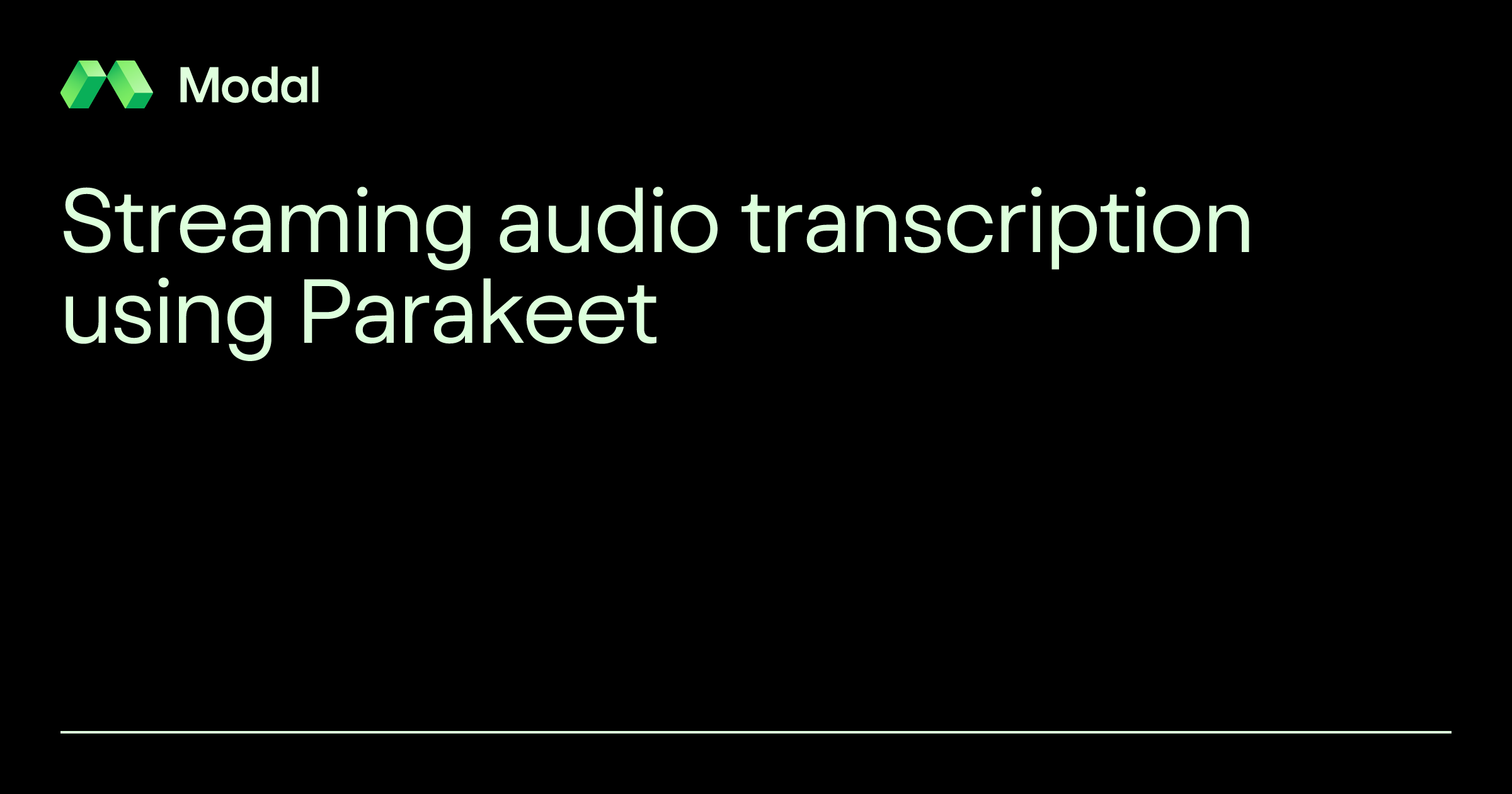 Streaming audio transcription using Parakeet | Modal Docs