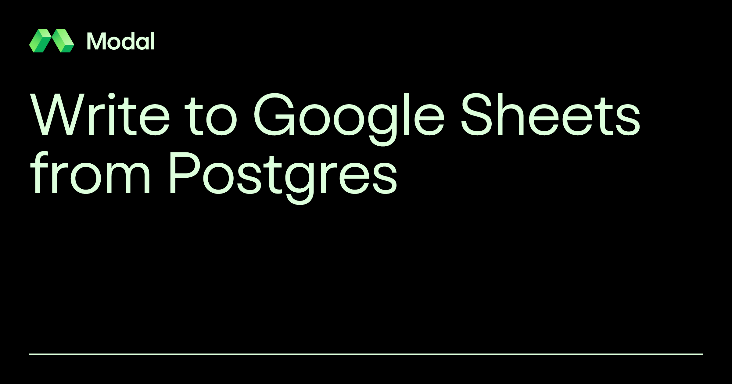 Write to Google Sheets from Postgres | Modal Docs