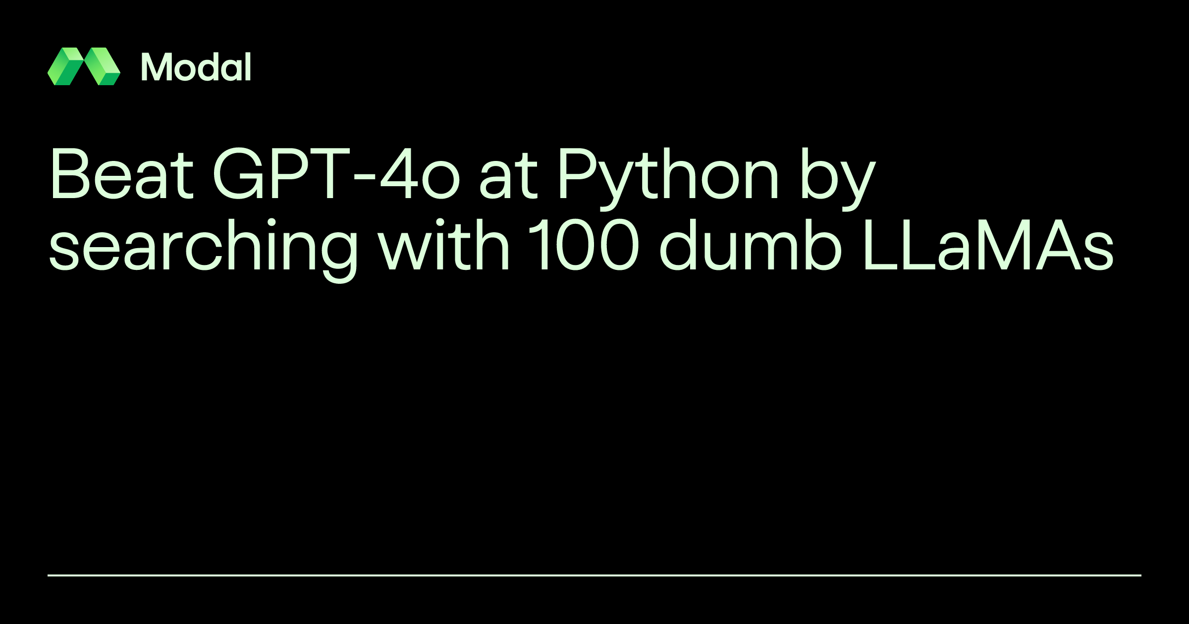 Beat GPT-4o at Python by searching with 100 dumb LLaMAs | Modal Blog