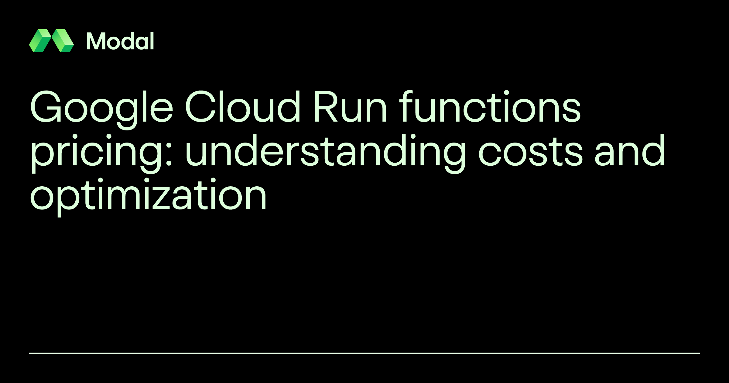 Google Cloud Run functions pricing: understanding costs and optimization | Modal Blog