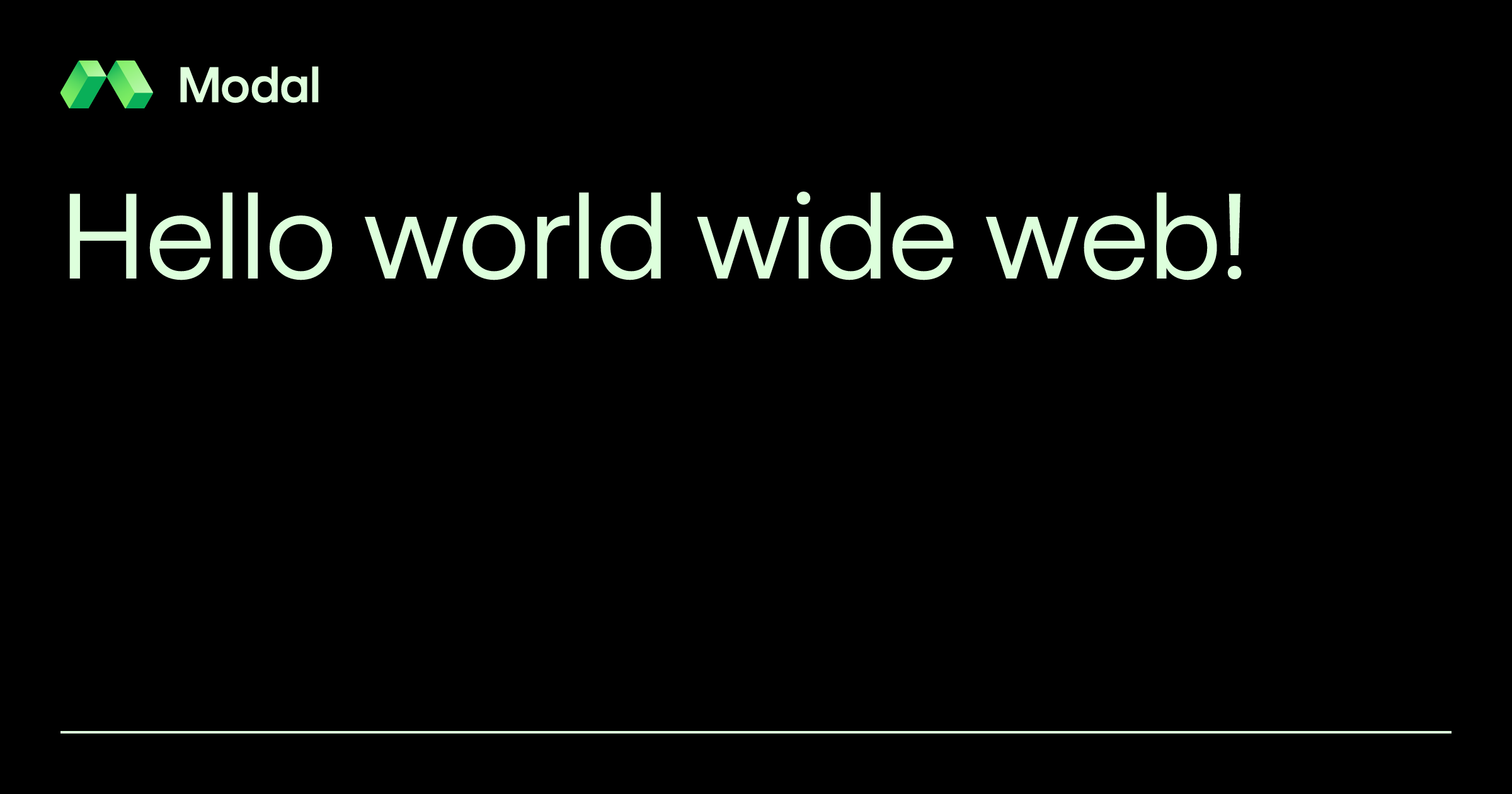 Hello world wide web! | Modal Docs